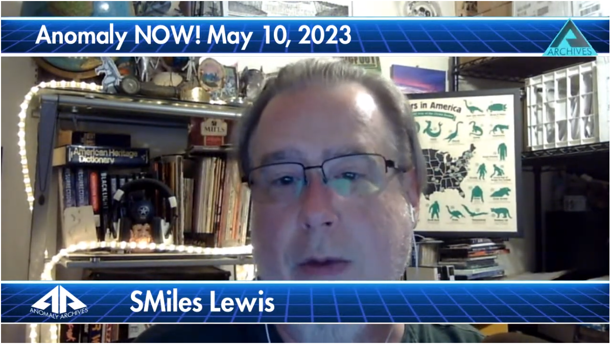 Another Anomaly-NOW! episode… 5/10/23 – SMiles Lewis